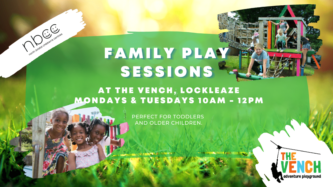 Family Play Sessions at The Vench, Lockleaze - NBCC